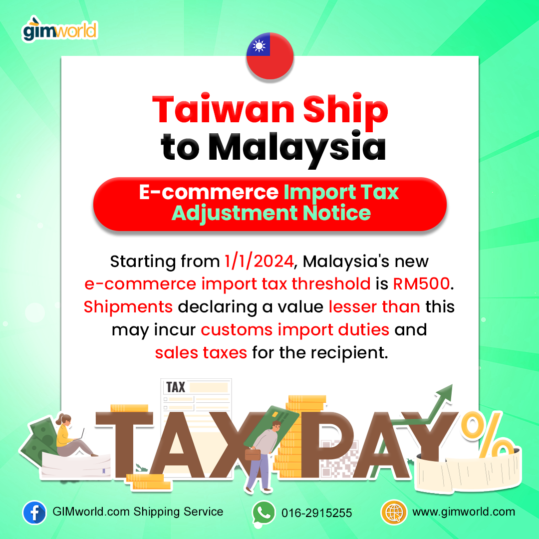 01/04/2024 Taiwan Ship To Malaysia E-commerce Import Tax Adjustment Notice